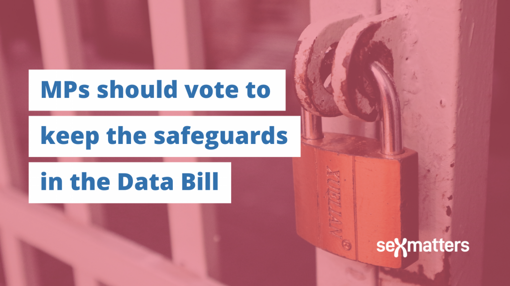 Keep the safeguards in the Data Bill - Sex Matters